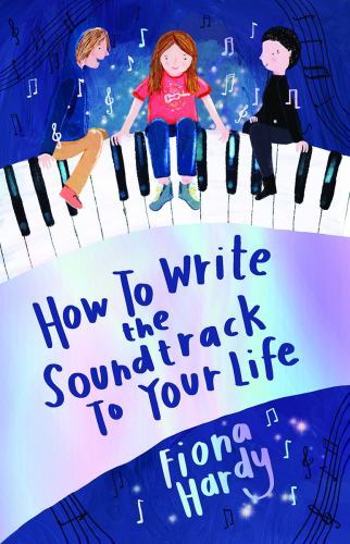 How to Write the Soundtrack to Your Life by Fiona Hardy (2023, Trade ...