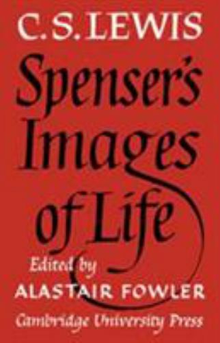 Spenser's Images of Life by C. S. Lewis (1967, Hardcover) for sale ...