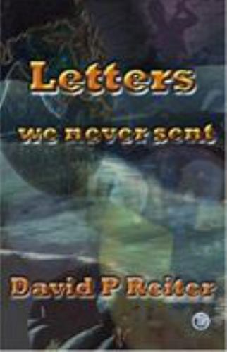 Letters We Never Sent by David P. Reiter (2000, Perfect) for sale ...