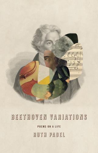 Beethoven Variations : Poems on a Life by Ruth Padel (2021, Hardcover ...