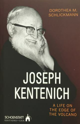 Joseph Kentenich : A Life at the Edge of a Volcano by Elizabeth ...