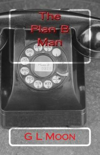 Plan B Man : A Doug Bull Cowshow Thriller by G. Moon (2016, Trade ...