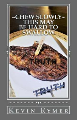 ~Chew Slowly~ This May Be Hard to Swallow : A Devotional By by Kevin ...