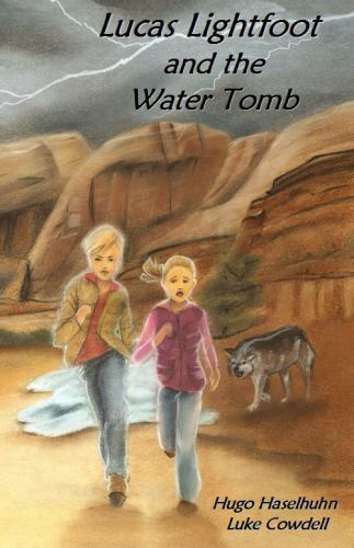 Lucas Lightfoot and the Water Tomb by Hugo Haselhuhn and Luke Cowdell ...