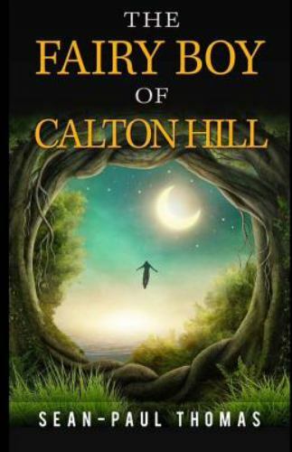 Fairy Boy of Calton Hill by Sean-Paul Thomas (2016, Trade Paperback ...