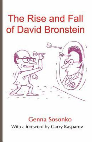 Rise and Fall of David Bronstein by Genna Sosonko (2017, Trade ...