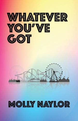 Whatever You've Got by Molly Naylor (2022, Trade Paperback) for sale ...