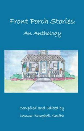 Front Porch Stories : An Anthology by Donna Smith (2017, Trade ...