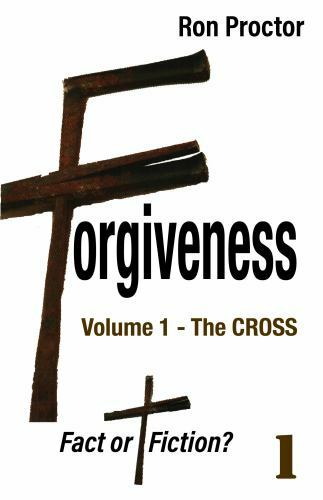 Forgiveness Fact or Fiction? Volume 1- the Cross : Fact or Fiction? by ...