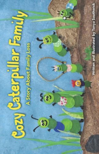Cozy Caterpillar Family : Talking with Young Children about Death by ...