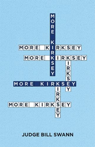 More Kirksey by Judge Bill Swann (2021, Trade Paperback) for sale ...