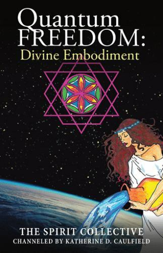 Quantum Freedom: Divine Embodiment : Divine Embodiment by The Spirit ...