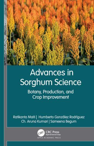 Advances in Sorghum Science : Botany, Production, and Crop Improvement ...