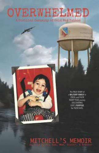 Overwhelmed : Mitchell's Memoir by Carrie Minor, Craig Minor, Grace Minor Becknell and Levi ...
