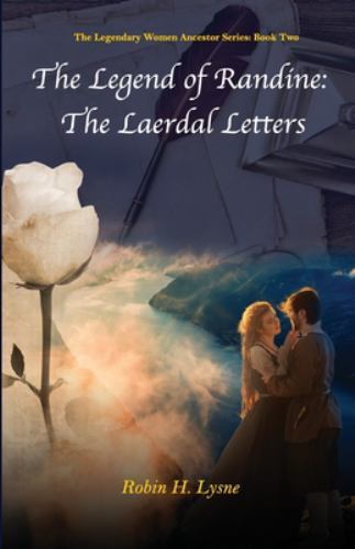 Legend of Randine : The Laerdal Letters by Robin H. Lysne (2022, Trade ...