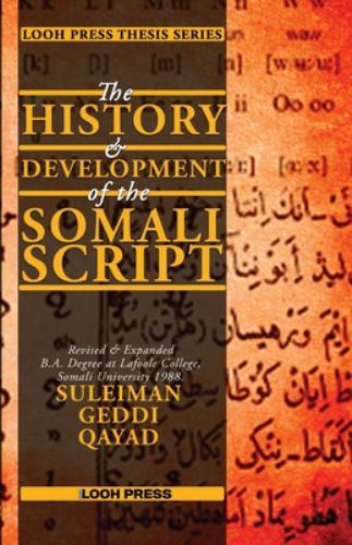 History and Development of the Somali Script by Suleiman Geddi Qayad (2021, Trade Paperback) for ...