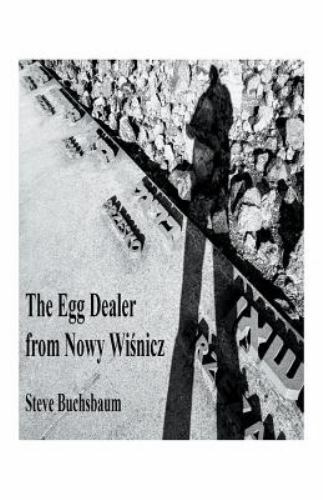 Egg Dealer from Nowy Wisnicz by Steve Buchsbaum (2018, Trade Paperback ...