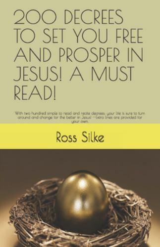 200 Decrees to Set You Free and Prosper in Jesus! a Must Read! : With ...