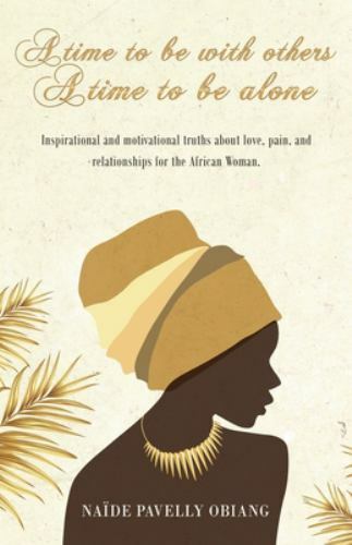 Time to Be with Others. a Time to Be Alone : Inspirational and ...