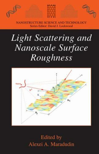 Nanostructure Science and Technology Ser.: Light Scattering and Nanoscale Surface Roughness by ...