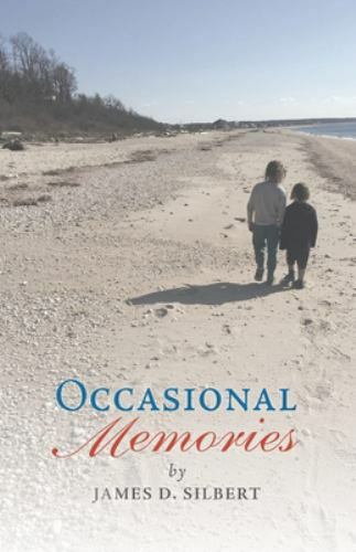 Occasional Memories by James D. Silbert (2019, Trade Paperback) for ...