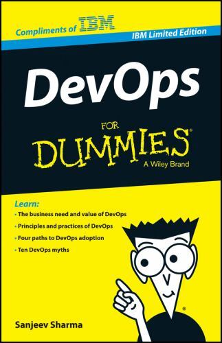 DevOps for Dummies, IBM Limited Edition by Sanjeev Sharma (2013, Trade Paperback) for sale ...