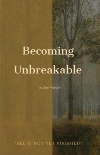 Becoming Unbreakable by Glen Pearson (2021, Trade Paperback) for sale online | eBay