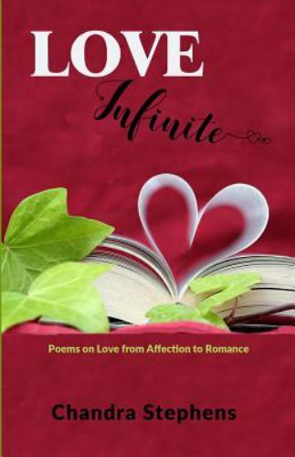 Love Infinite : Poems on Love from Affection to Romance by Chandra ...