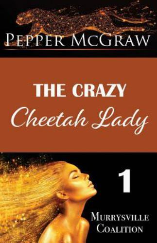 Crazy Cheetah Lady by Pepper McGraw (2015, Trade Paperback) for sale ...