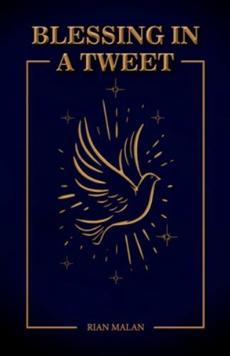Blessings in a Tweet by Rian Malan (2022, Trade Paperback) for sale ...