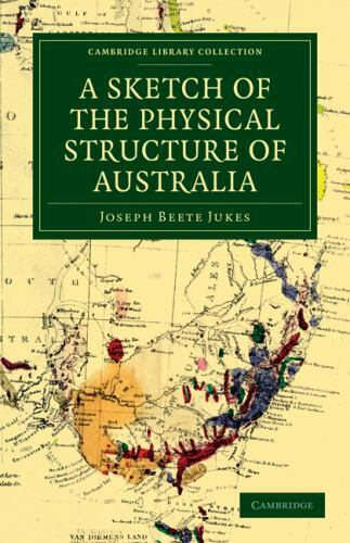 Cambridge Library Collection-Earth Science Ser.: Sketch of the Physical ...