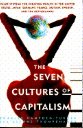 Seven Cultures of Capitalism : How America Wins and Loses the ...