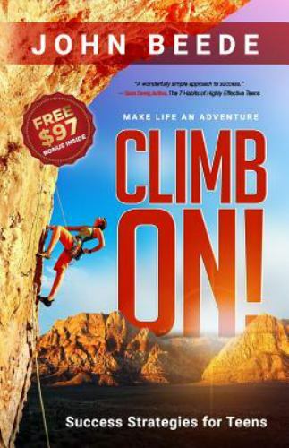Climb On! : Success Strategies for Teens by John Beede (2005, Perfect ...