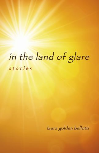 In the Land of Glare by Laura Golden Bellotti (2022, Trade Paperback ...