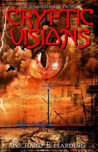 Cryptic Visions : The Summerhouse Project by Richard E. Harding (2016 ...