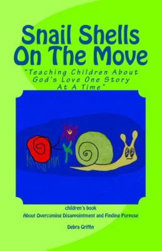 Snail Shells on the Move : Teaching Children about God's Love One Story ...