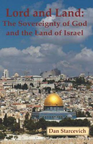 Lord and Land: the Sovereignty of God and the Land of Israel by Dan ...