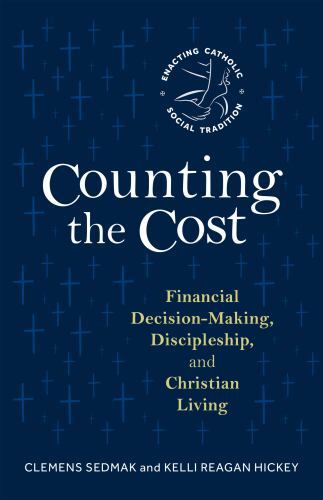 Counting the Cost : Financial Decision-Making and Christian Living by ...