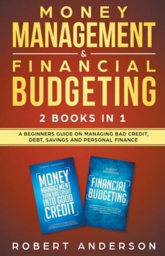 Money Management & Financial Budgeting 2 Books In 1 : A Beginners Guide ...