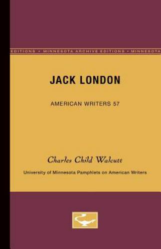 Jack London - American Writers 57 : University of Minnesota Pamphlets ...