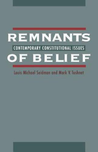 Remnants of Belief : Contemporary Constitutional Issues by Louis ...