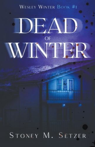 Dead of Winter by Stoney M. Setzer (2021, Trade Paperback) for sale ...