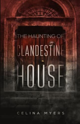 Haunting of Clandestine House by Celina Myers (2019, Trade Paperback) for sale online | eBay