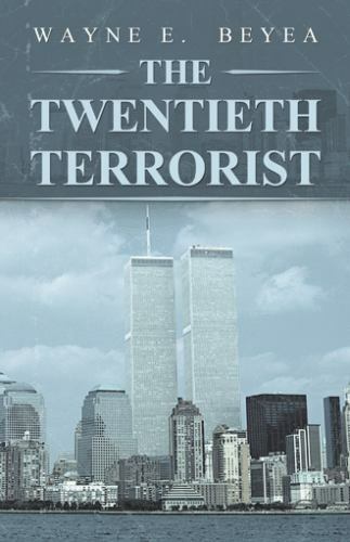 Twentieth Terrorist by Wayne E. Beyea (2018, Hardcover) for sale online ...
