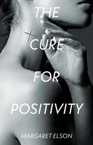 Cure for Positivity by Margaret Elson (2019, Trade Paperback) for sale ...