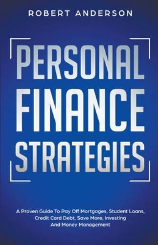 Personal Finance Strategies a Proven Guide to Pay off Mortgages ...