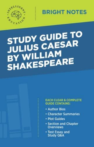 Bright Notes Ser.: Study Guide to Julius Caesar by William Shakespeare ...
