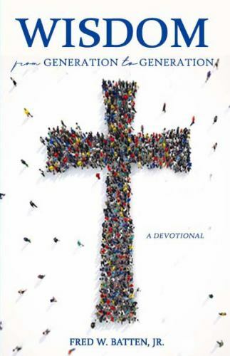 Wisdom from Generation to Generation by Fred Batten Jr. (2018, Trade ...
