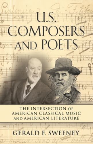 U. S. Composers and Poets : The Intersection of American Classical ...