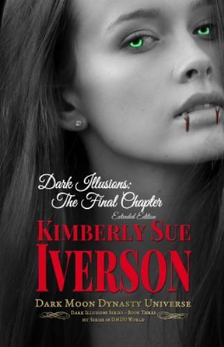 Dark Illusions : The Final Chapter - Extended Edition: Dark Moon ...